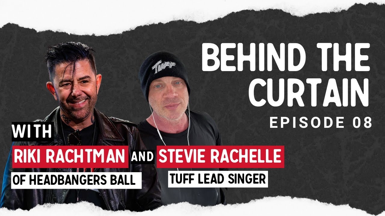 Behind The Curtain with Riki Rachtman and Stevie Rachelle