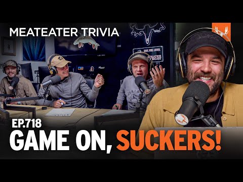 Game On, Suckers! | MeatEater Trivia Ep. 718