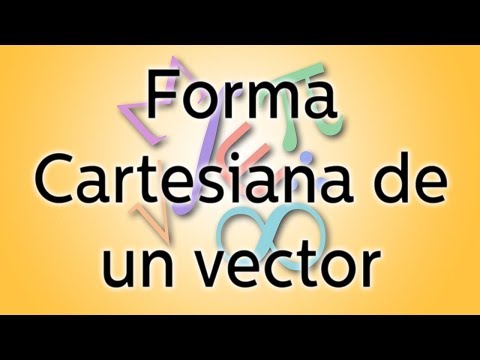 Educatina - Forma Cartesiana de un Vector Parte 2