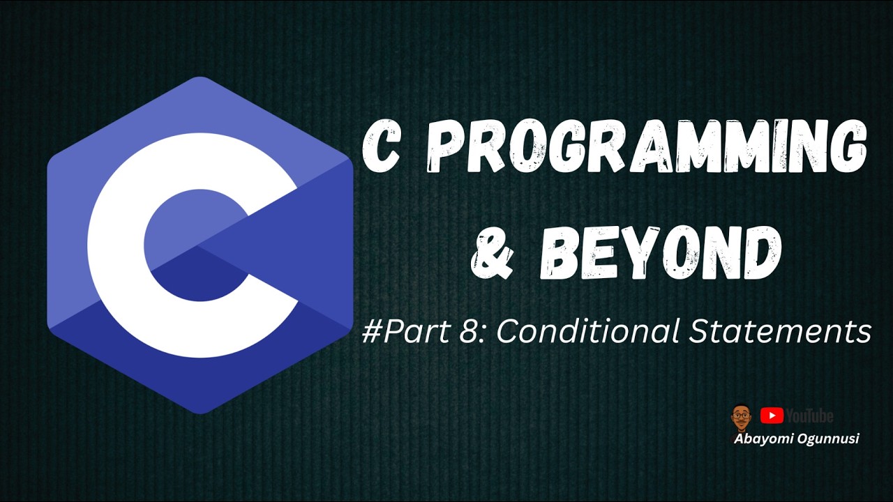 C programming & Beyond: Part 8 - Conditional Statements | if, else if, switch & Ternary Operator