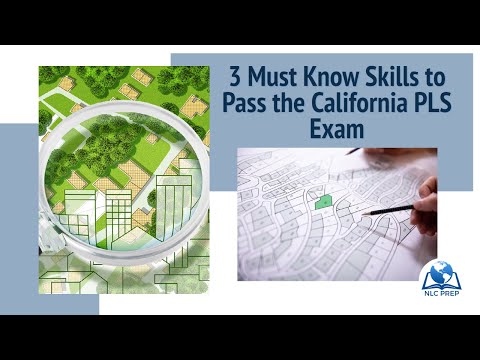 3 Must Know Skills to Pass the California PLS Exam