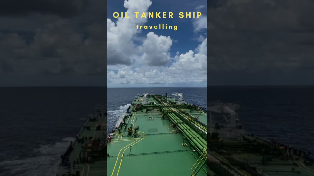 A Tanker Ship Travelling - When Oil Tankers Travel