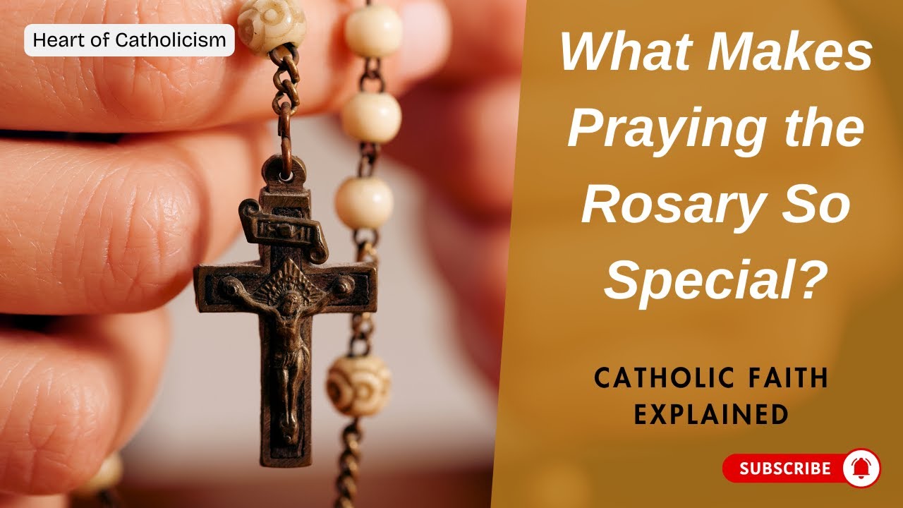 Catholicism 28: What Makes Praying the Rosary So Special - Catholic Faith Explained