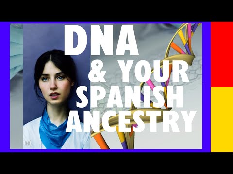 DNA Testing and Your Spanish Ancestry