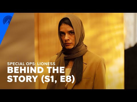 Special Ops: Lioness | Behind The Story: "Gone Is The Illusion Of Order " (S1, E8) | Paramount+
