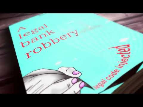 Novel : A legal Bank Robbery