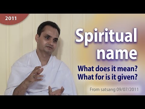 What does spiritual name mean? What for is it given?