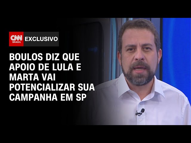 À Cnn Boulos Diz Que Apoio De Lula E Marta Vai Potencializar Sua