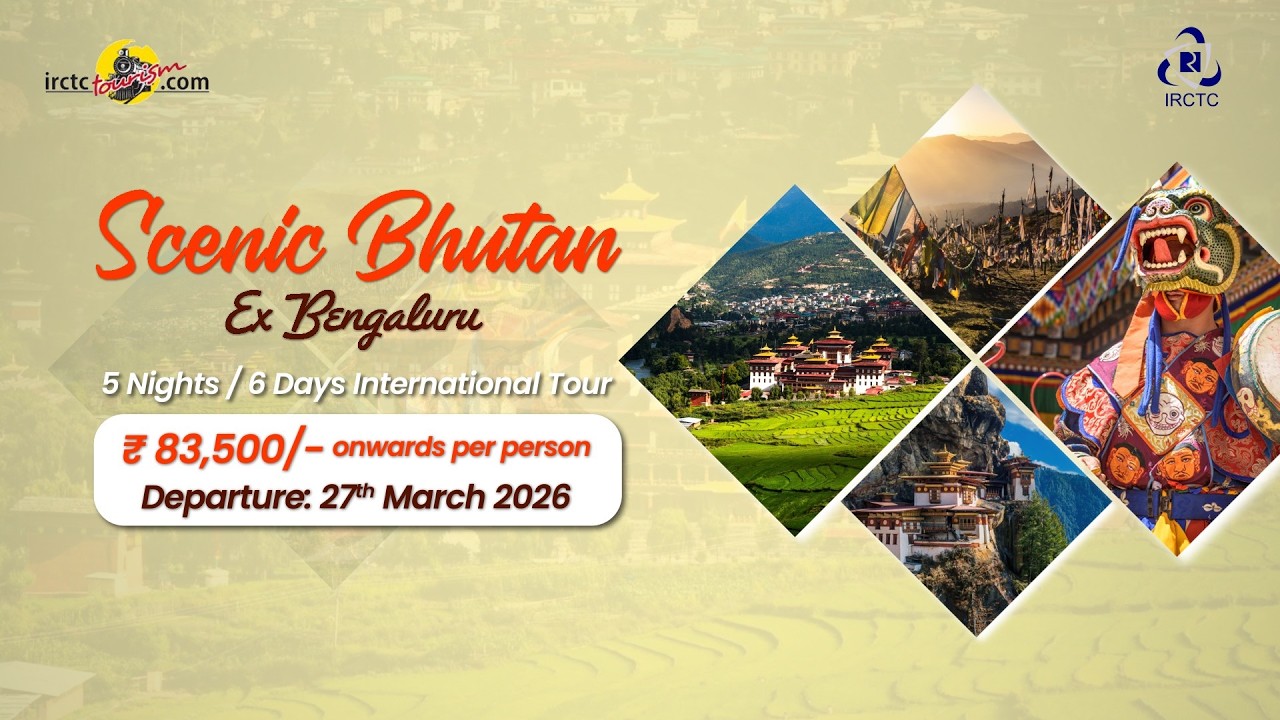 Scenic Bhutan Tour with IRCTC Tourism | 5 Nights 6 Days Flight Package from Bengaluru