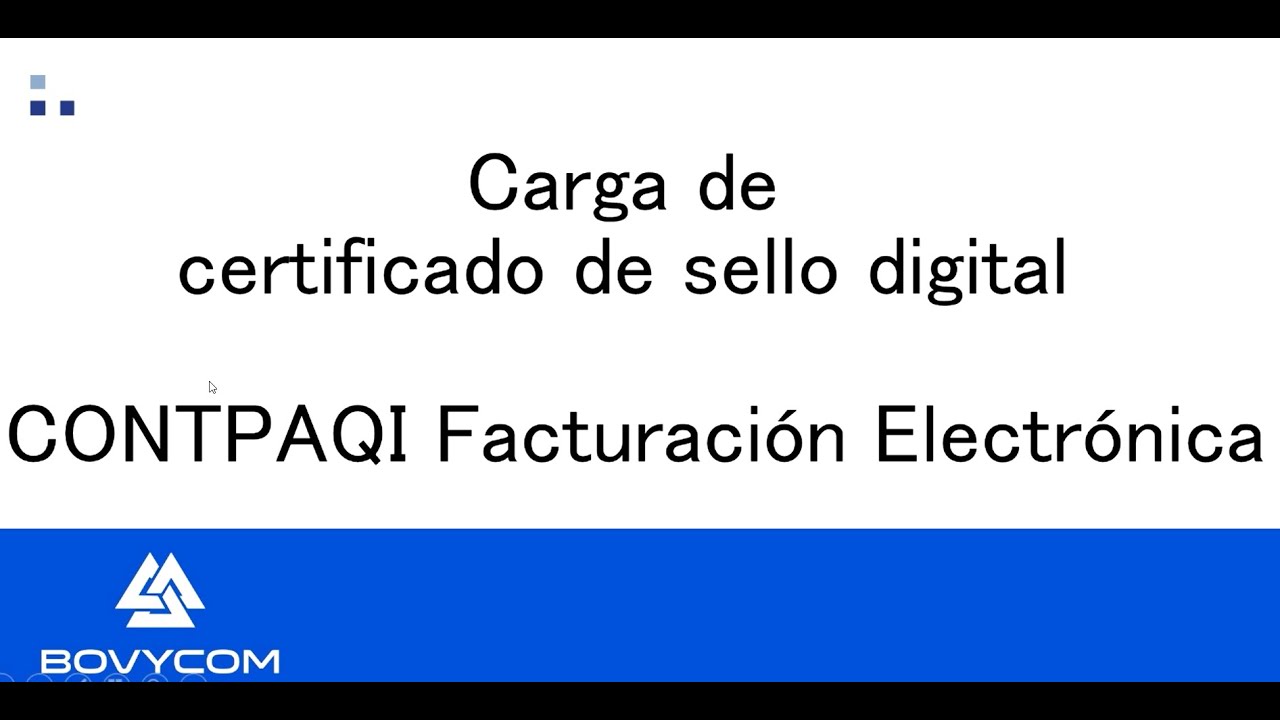 Carga de certificado de sello digital Facturacion electrónica 2021