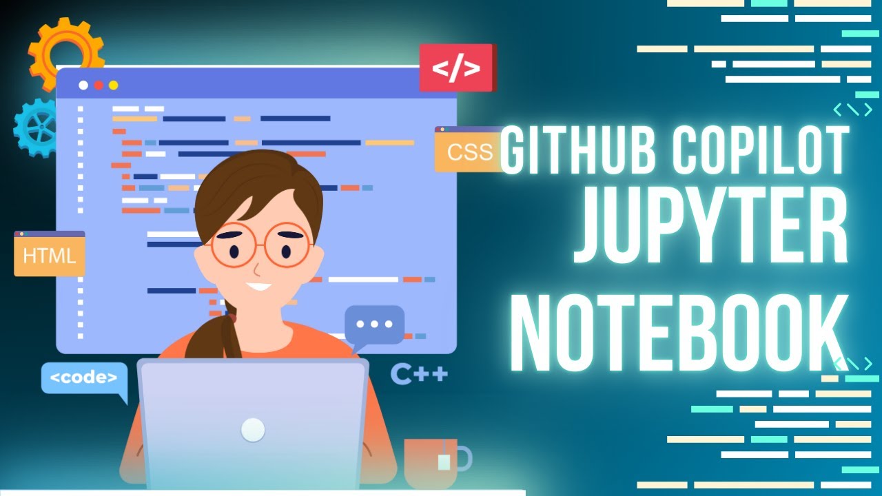 GitHub Copilot: Enhancing Jupyter Notebooks for Machine Learning Developers