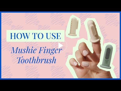 How to Use Mushie Finger Toothbrush