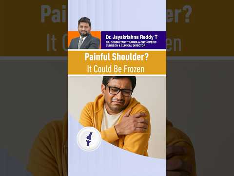 Painful Shoulder? It Could Be Frozen – Dr. Jayakrishna Reddy T