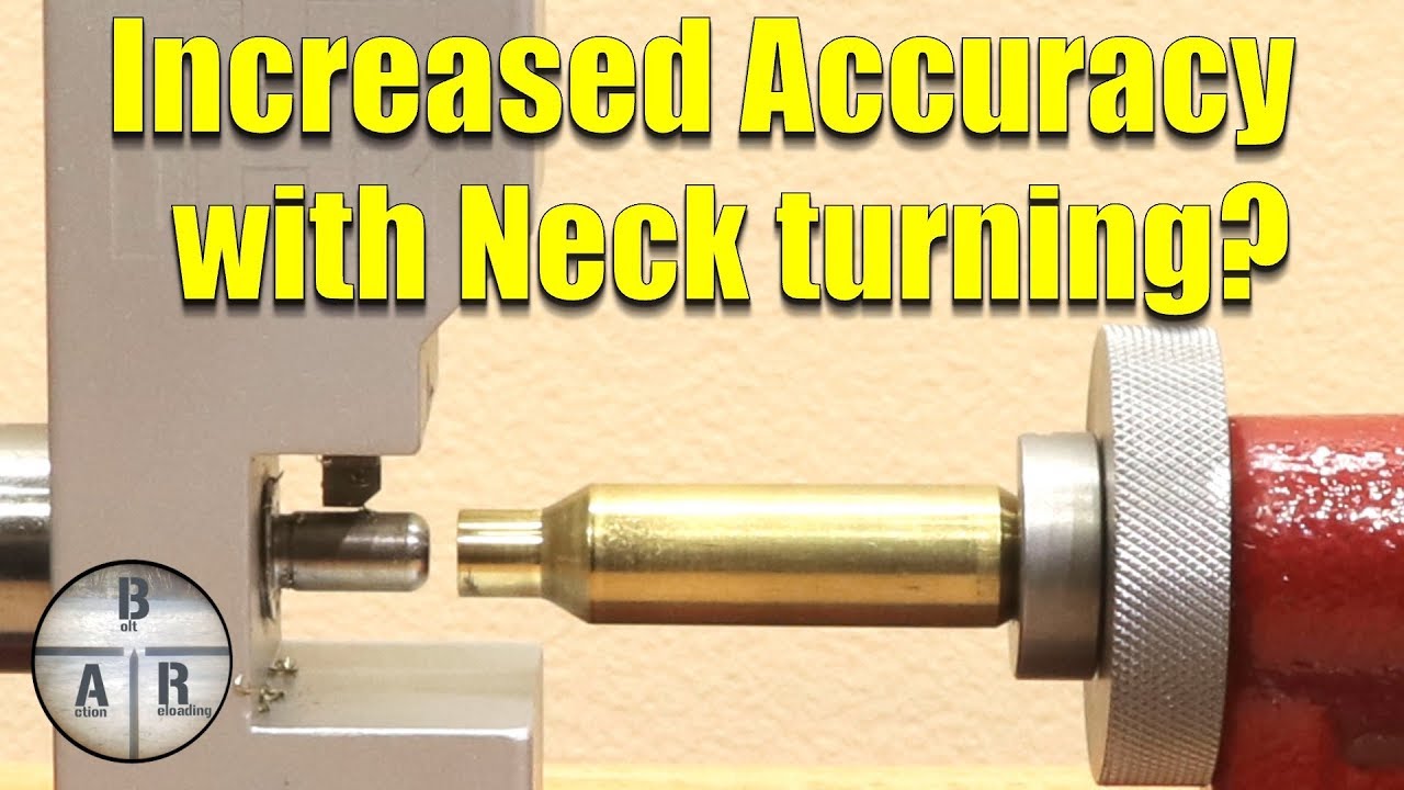 Neck Turning Brass -  Does it improve performance?
