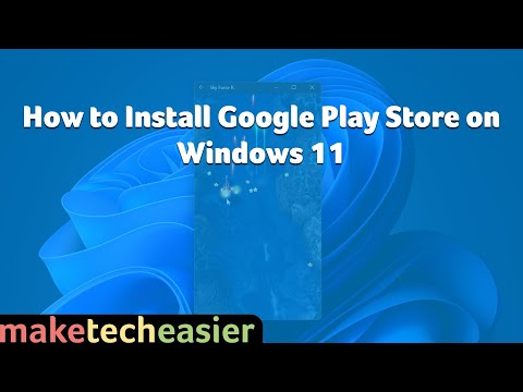 How to Install Google Play Store on Windows 11