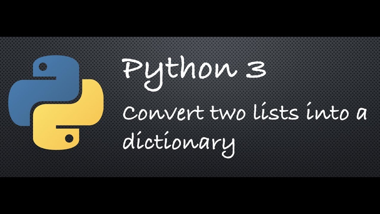 Python 3 - Convert two lists into a dictionary | Example Programs