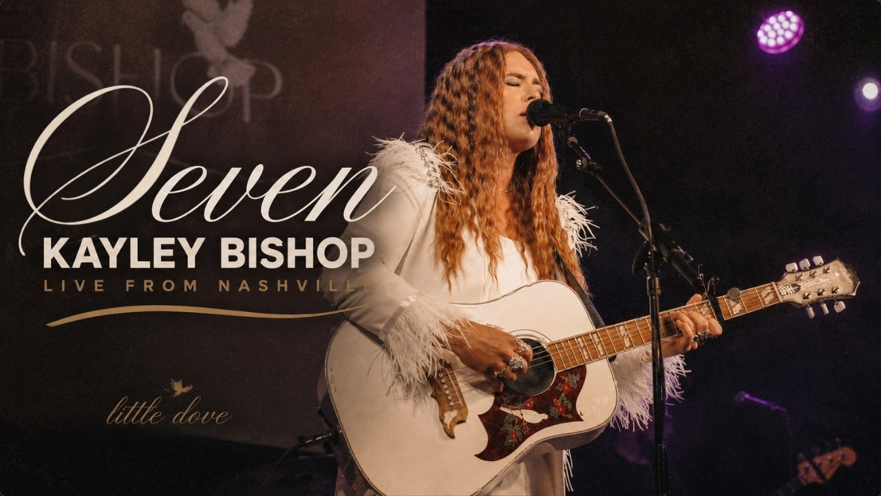 SEVEN | Kayley Bishop - Live from Nashville