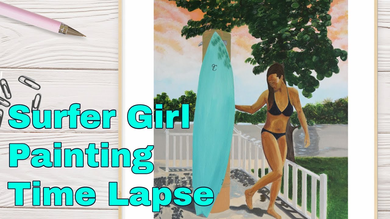 Time Lapse Painting - Surfer Girl Artwork - Speed Painting