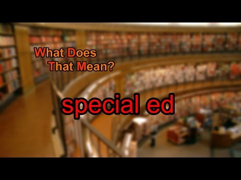 What does special ed mean?