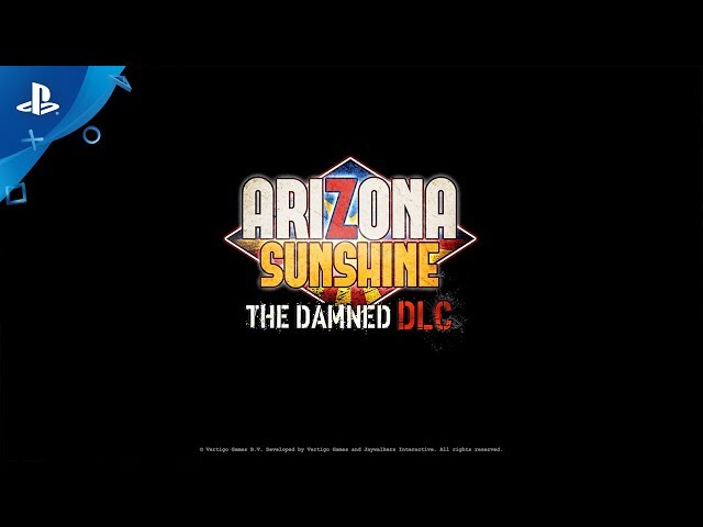 Arizona Sunshine “The Damned” DLC Launches August 27 – PlayStation.Blog