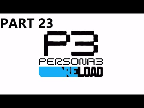 Persona 3 Reload Gameplay Part 23 - Enslaved Beast