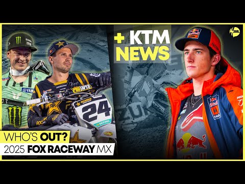 KTM News + 2025 Fox Raceway - Who's OUT?