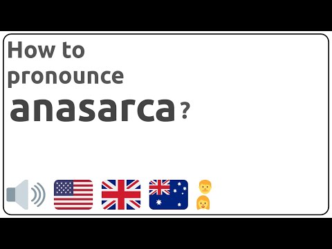 How to pronounce anasarca in english?
