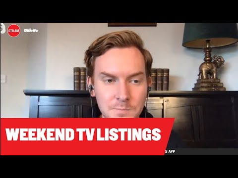 All TV listings for the weekend's sport | OTB AM
