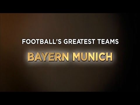 Football's Greatest Club Teams ● FC Bayern München