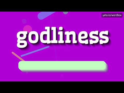 GODLINESS - HOW TO PRONOUNCE IT!?