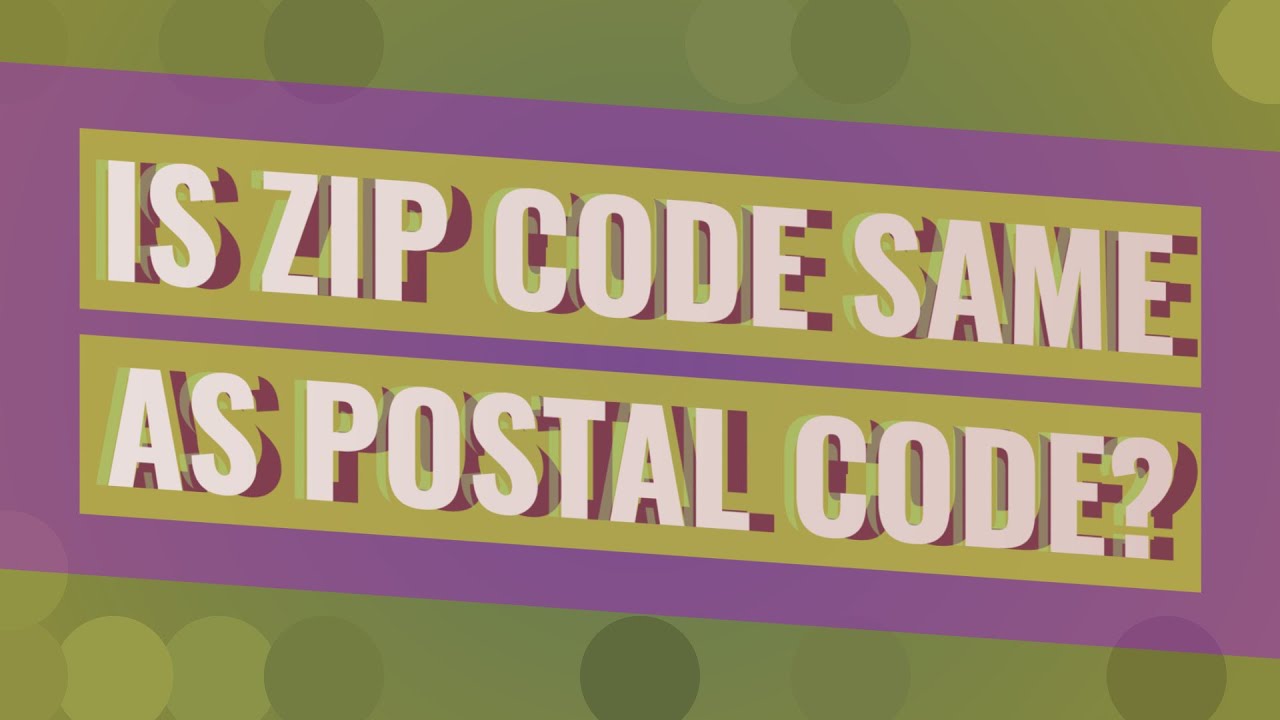 Is ZIP code same as postal code?