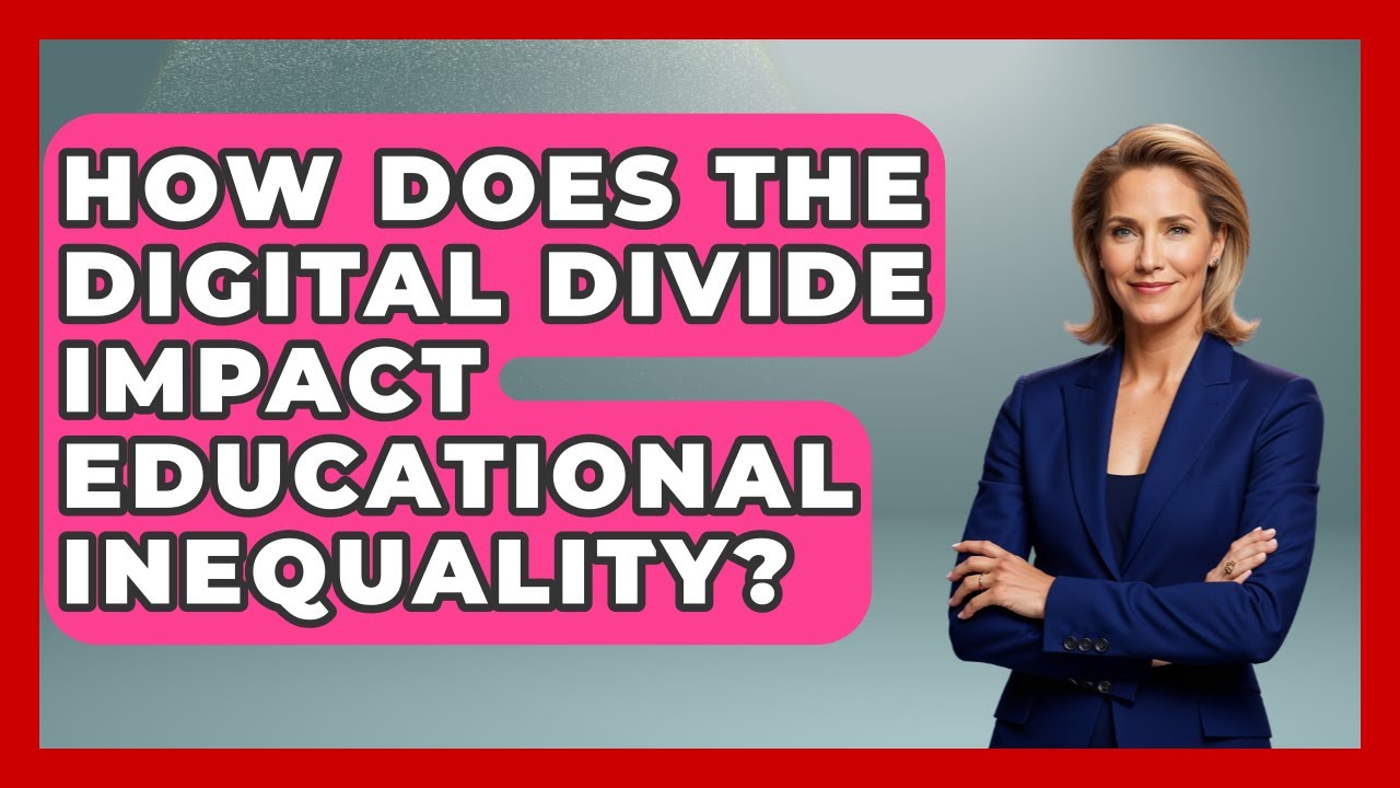 How Does The Digital Divide Impact Educational Inequality? - Social Issues For Everyone