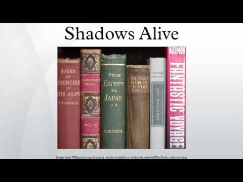 Shadows Alive