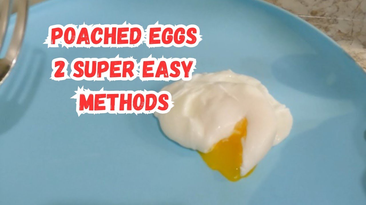 Poach An Egg: 2 Super Easy Methods!