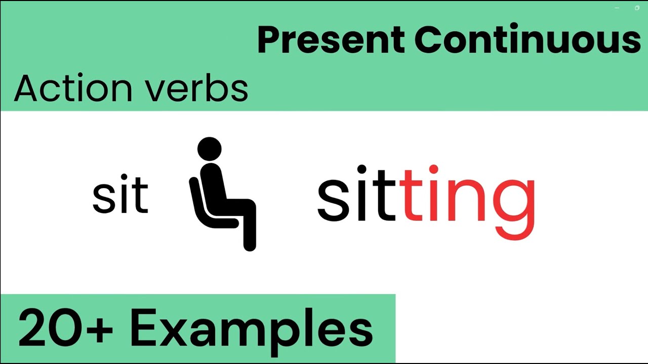 Action Verbs - Present Continuous | 20+ Examples