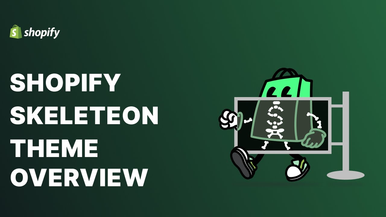 Shopify Skeleton Theme - New Starting Point For Developing Shopify Themes