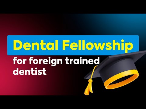 Dental Fellowship for foreign trained dentist - is it a DMD DDS Degree?