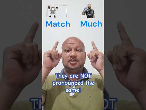 MATCH vs. MUCH: ¡Pronounce like a NATIVE!