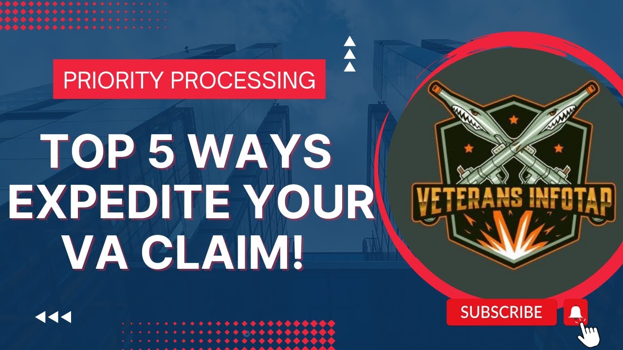 Get your VA Claim Processed Faster! PRIORITY PROCESSING REQUEST! VA Disability Compensation