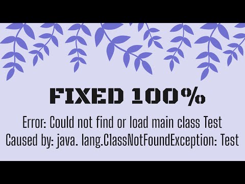 SOLVED - Error: Could not find or load main class Main (FIXED 100%)