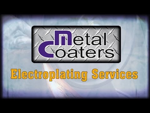 Metal Coaters - Electroplating Services