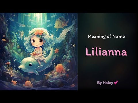 Meaning of girl name: Lilianna - Name History, Origin and Popularity