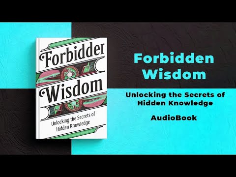 Forbidden Wisdom Unlocking the Secrets of Hidden Knowledge Audiobook by Mindful Literary