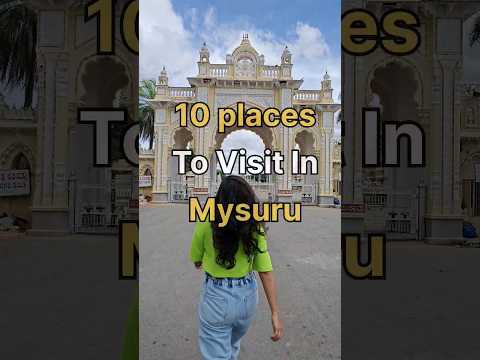 10 places to visit in Mysuru - Part 1. Mysuru has many more places to visit which will be in Part 2