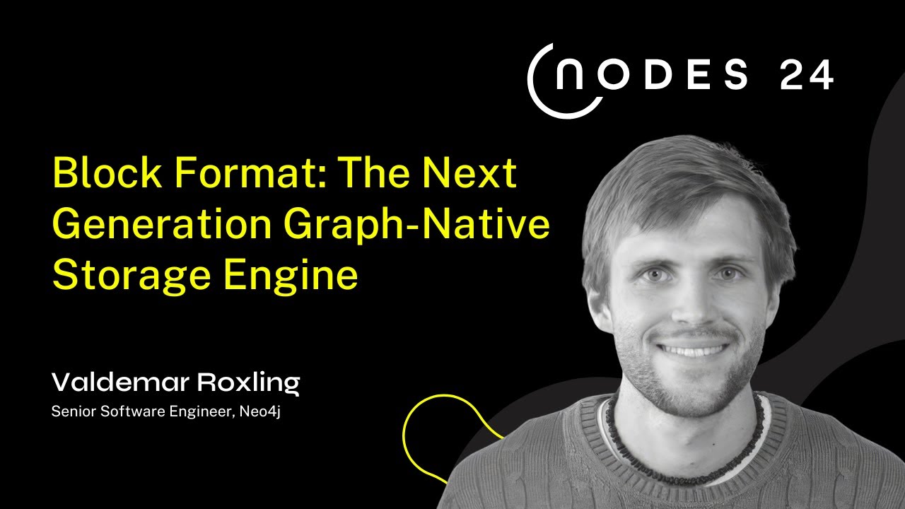 Video: NODES 2024 - Block Format: The Next Generation Graph-Native Storage Engine - Graph ...