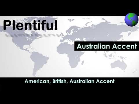 Plentiful - How to Pronounce Plentiful in Australian Accent, British Accent, American Accent