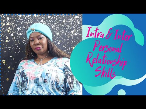 Intra and Inter Personal Relationship Skills