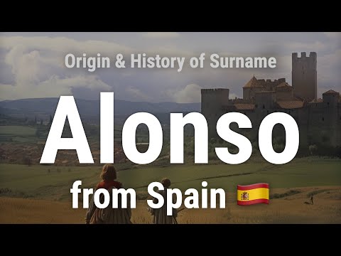 Alonso from Spain 🇪🇸 - Meaning, Origin, History & Migration Routes of Surname
