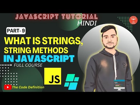 JAVASCRIPT Tutorial: String and methods for manipulations strings in JS || by @theCodeDefinition 