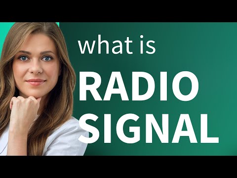 Radio signal — what is RADIO SIGNAL definition
